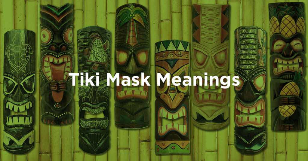 Tiki Mask Meanings - Tiki History | Forever Bamboo